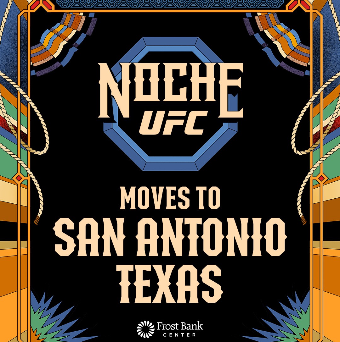 Third Annual Noche UFC Event Being Moved To San Antonio, Goes From PPV ...